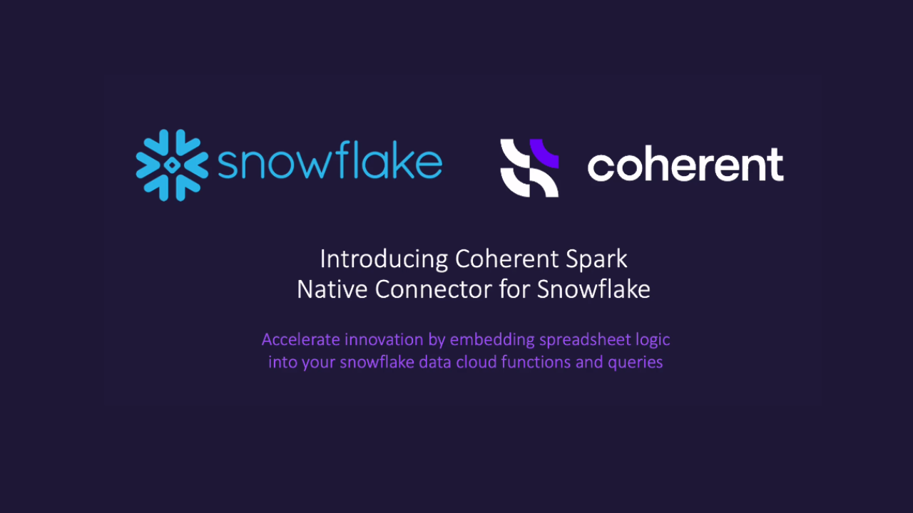 Coherent Spark and Snowflake Coherent Spark and Snowflake